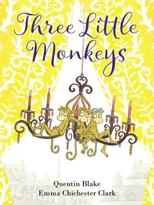 Three Little Monkeys a book by Quentin Blake and Emma Chichester Clark ...