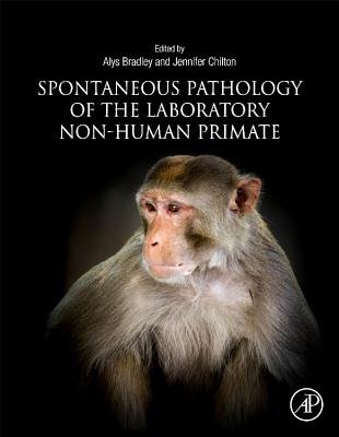 Spontaneous Pathology of the Laboratory Non-Human Primate a book by ...
