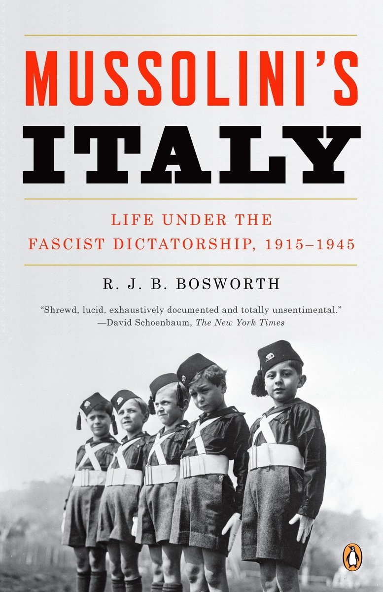 Mussolini's Italy a book by Professor of History R J B Bosworth ...
