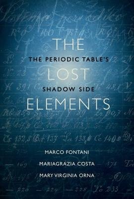 The Lost Elements: The Periodic Table's Shadow Side a book by ...