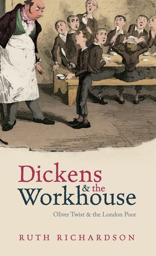 Dickens and the Workhouse: Oliver Twist and the London Poor a book by ...