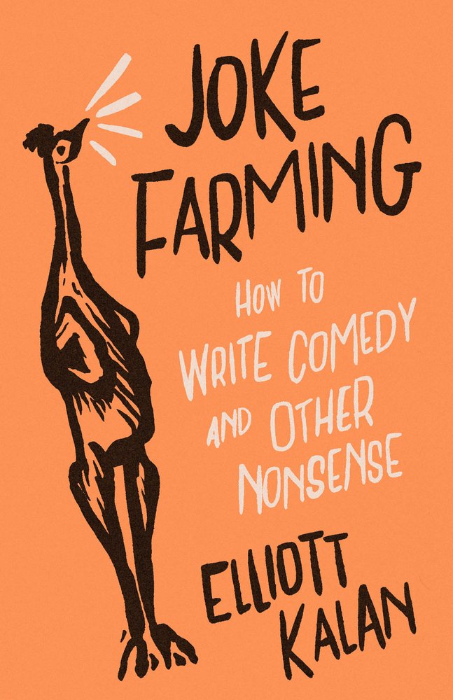 Joke Farming a book by Elliott Kalan - Bookshop.org US