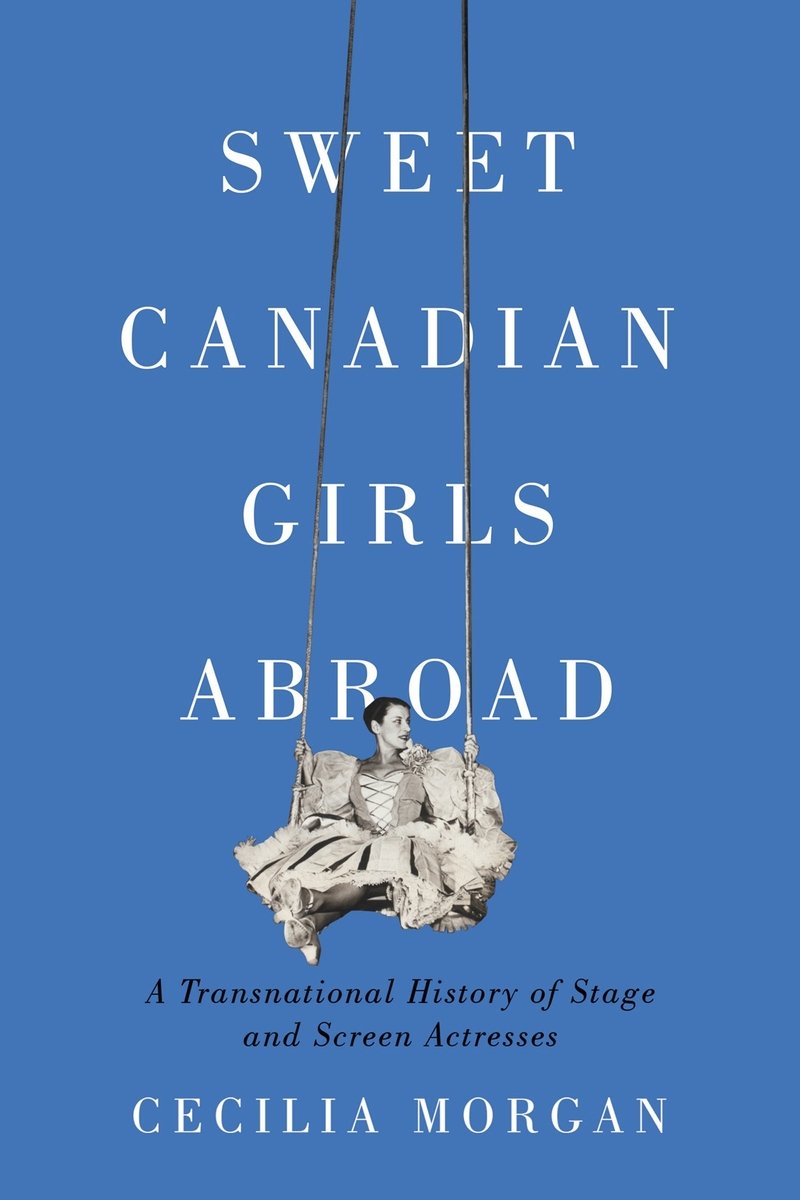 Sweet Canadian Girls Abroad a book by Cecilia Morgan - Bookshop.org US