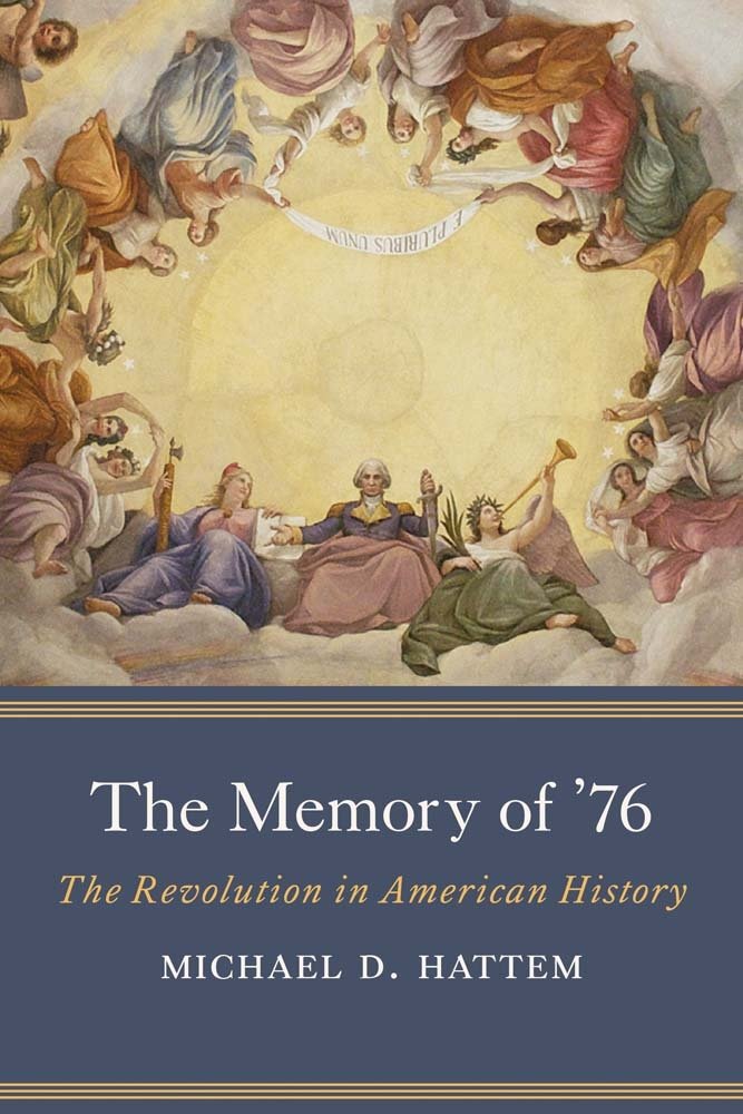 The Memory of '76 a book by Michael D Hattem - Bookshop.org US