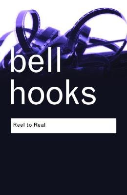 Reel to Real a book by Bell Hooks - Bookshop.org US