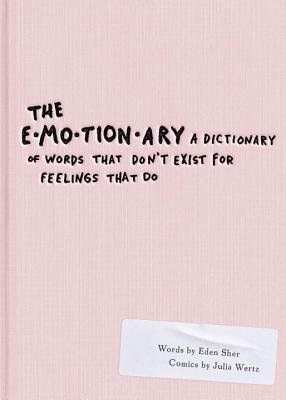 The Emotionary a book by Eden Sher and Julia Wertz - Bookshop.org US