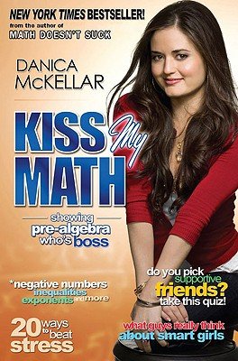 Kiss My Math a book by Danica McKellar - Bookshop.org US