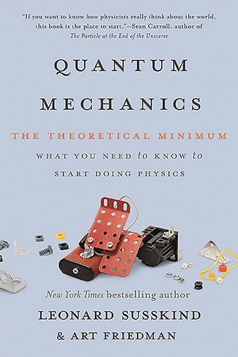 Quantum Mechanics: The Theoretical Minimum a book by Leonard Susskind ...