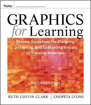 Graphics for Learning a book by Ruth C Clark and Chopeta Lyons ...