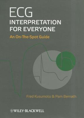 ECG Interpretation for Everyone a book by Fred M Kusumoto and Pam ...