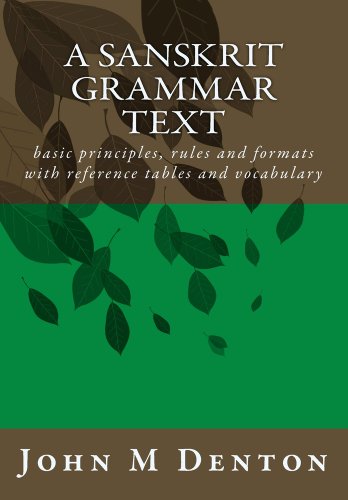 A Sanskrit Grammar Text: Basic Principles, Rules and Formats with ...