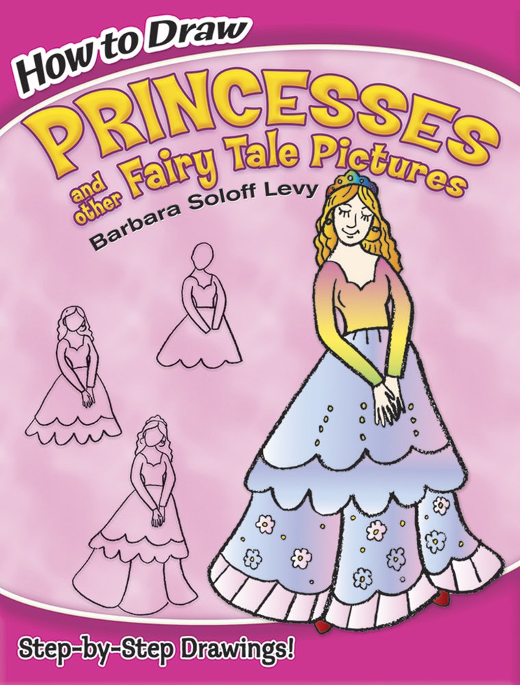 How to Draw Princesses and Other Fairy Tale Pictures a book by Barbara ...