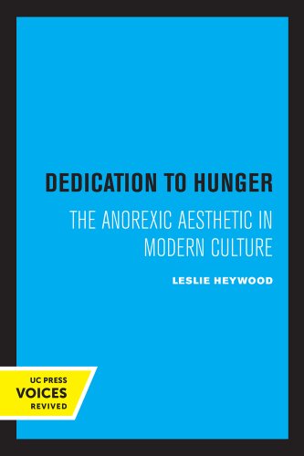 Dedication to Hunger: The Anorexic Aesthetic in Modern Culture a book ...