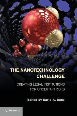 The Nanotechnology Challenge a book by David A Dana - Bookshop.org US