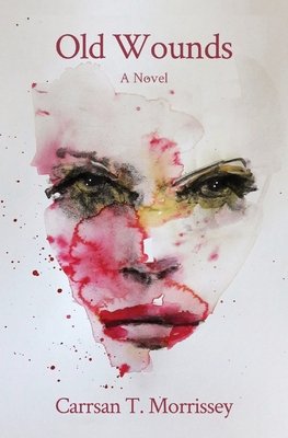 Old Wounds a book by Carrsan T. Morrissey, Tina Eriksen, and Jacqueline ...