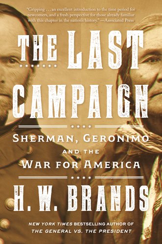 The Last Campaign: Sherman, Geronimo and the War for America a book by ...