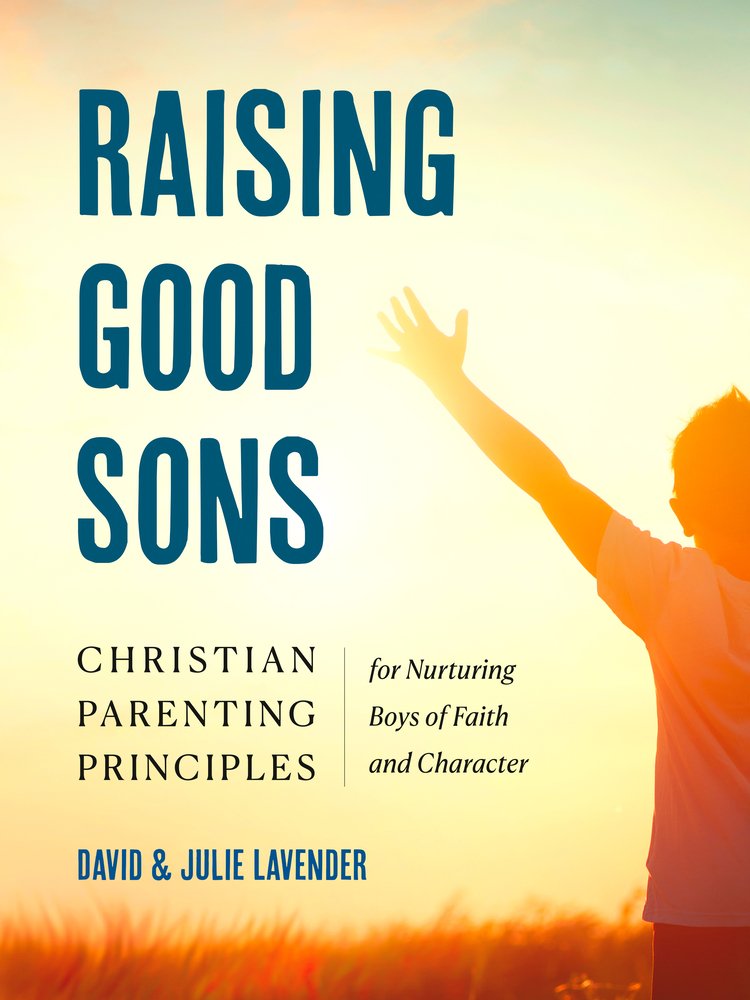 Raising Good Sons a book by David Lavender and Julie Lavender ...