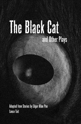 The Black Cat and Other Plays Adapted from Stories by Edgar Allan Poe a ...