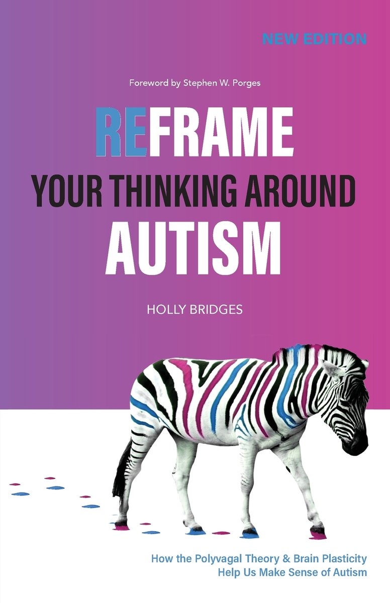 Reframe Your Thinking Around Autism a book by Holly Bridges - Bookshop ...