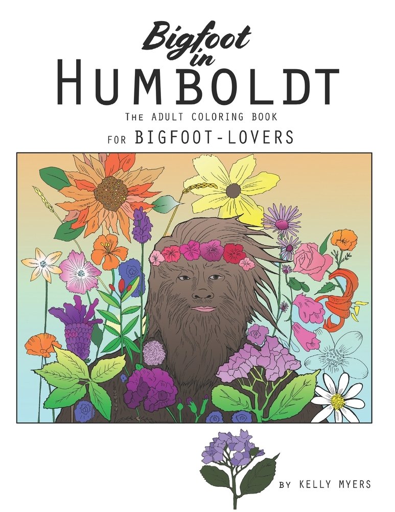 Bigfoot in Humboldt The Adult Coloring Book: Bigfoot in Humboldt The ...