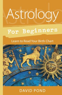 Astrology for Beginners a book by David Pond - Bookshop.org US