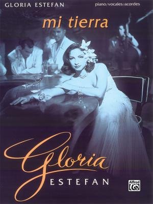 Gloria Estefan -- Mi Tierra: Piano/Vocales/Acordes (Spanish, English ...