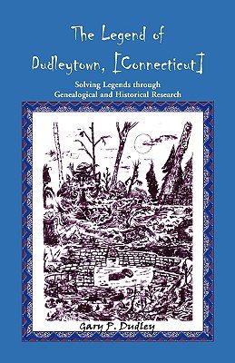 The Legend of Dudleytown [Connecticut] Solving Legends through ...