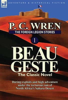The Foreign Legion Stories 1 a book by P C Wren - Bookshop.org US