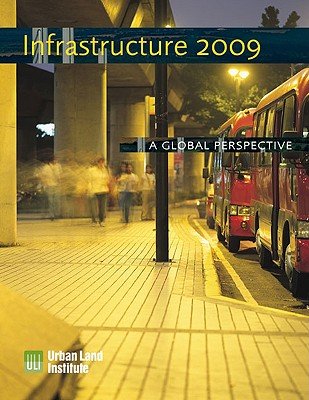 Infrastructure 2009 a book by Urban Land Institute - Bookshop.org US