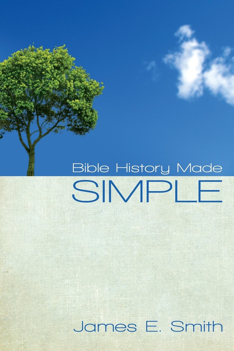 Bible History Made Simple a book by James E Smith - Bookshop.org US