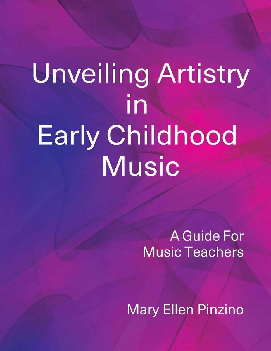 Unveiling Artistry in Early Childhood Music a book by Mary Ellen ...
