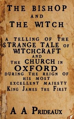 The Bishop and The Witch a book by A A Prideaux - Bookshop.org US