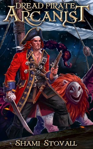 Dread Pirate Arcanist a book by Shami Stovall