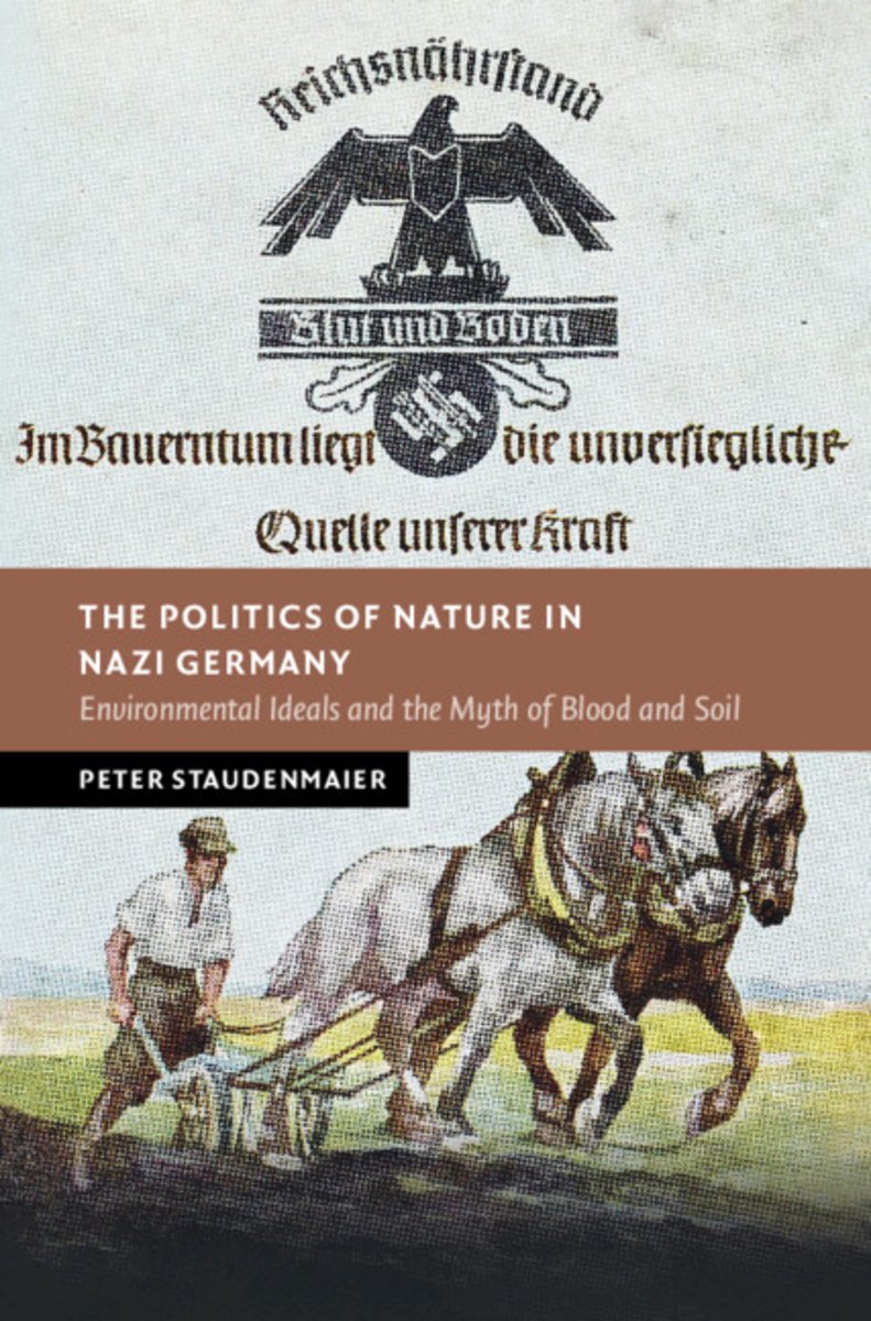 The Politics of Nature in Nazi Germany a book by Peter Staudenmaier ...
