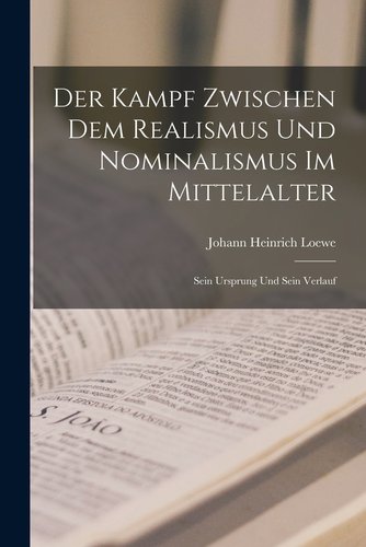 Der Kampf Zwischen Dem Realismus Und Nominalismus Im Mittelalter: Sein ...