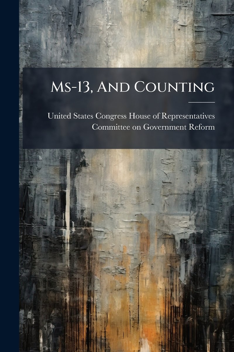 Ms-13, And Counting - Bookshop.org US