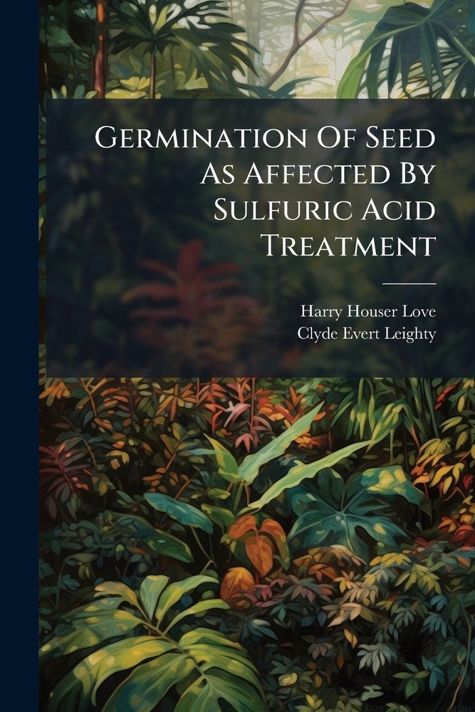 Germination Of Seed As Affected By Sulfuric Acid Treatment a book by ...