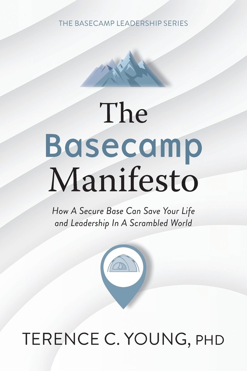 The Basecamp Manifesto a book by Terence C Young - Bookshop.org US