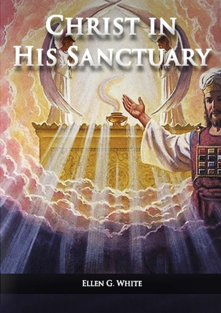 Christ in his Sanctuary a book by Ellen G White - Bookshop.org US