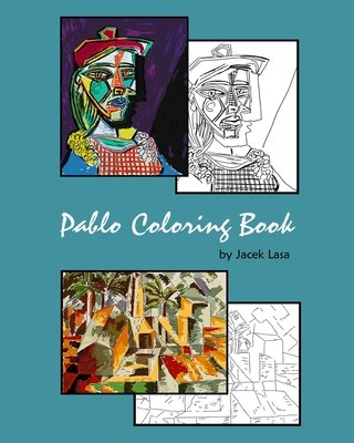 Pablo coloring book: Coloring Book with the most famous Pablo Picasso ...