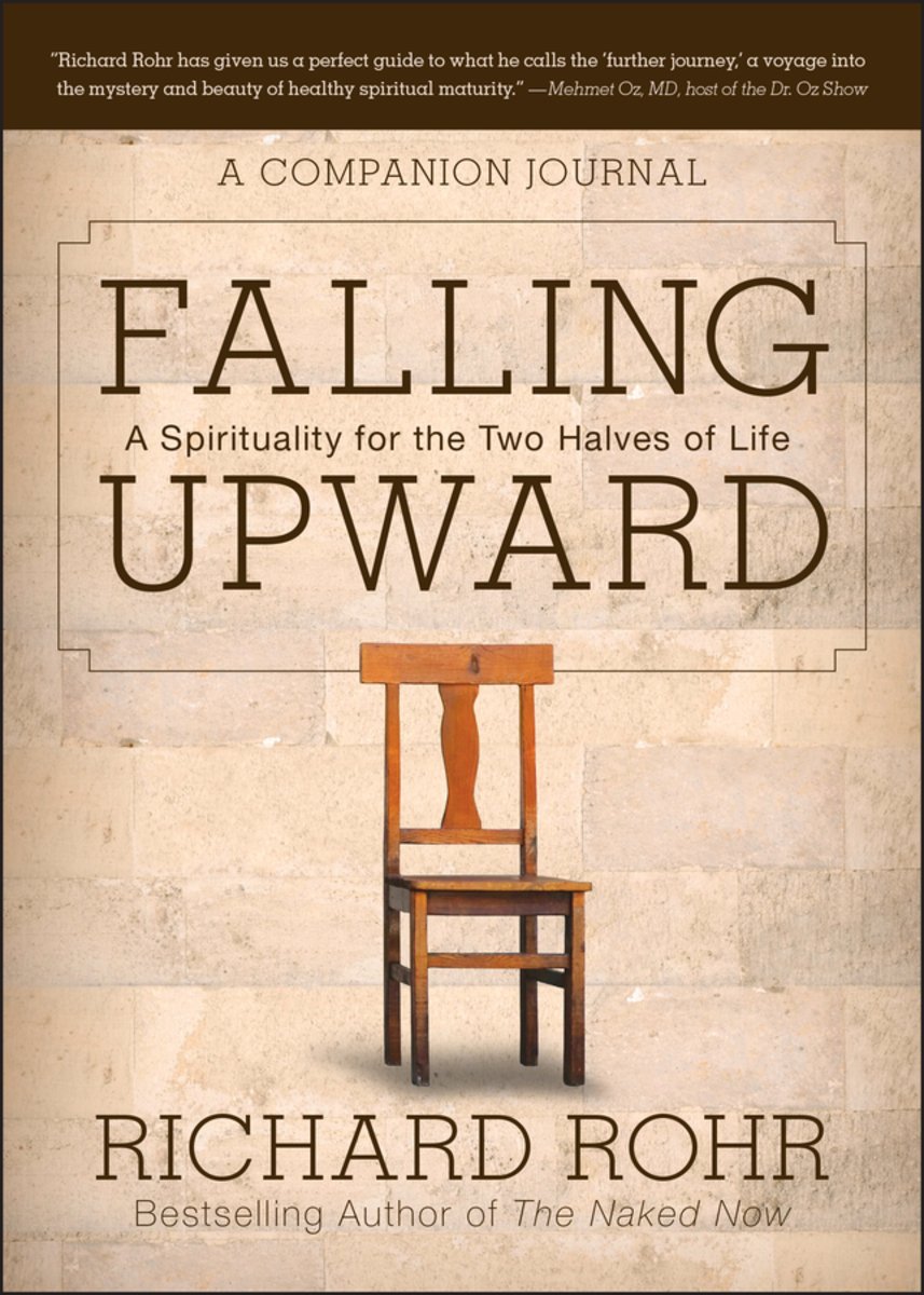 Falling Upward a book by Father Richard Rohr Ofm - Bookshop.org US