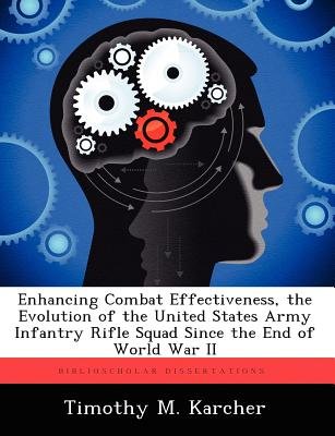 Enhancing Combat Effectiveness, the Evolution of the United States Army ...