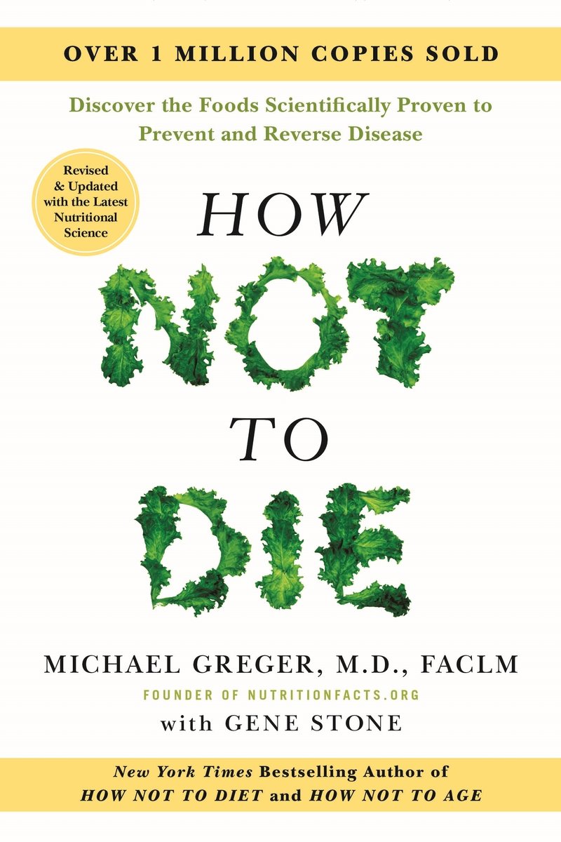 How Not to Die: Revised and Updated a book by Michael Greger M.D ...