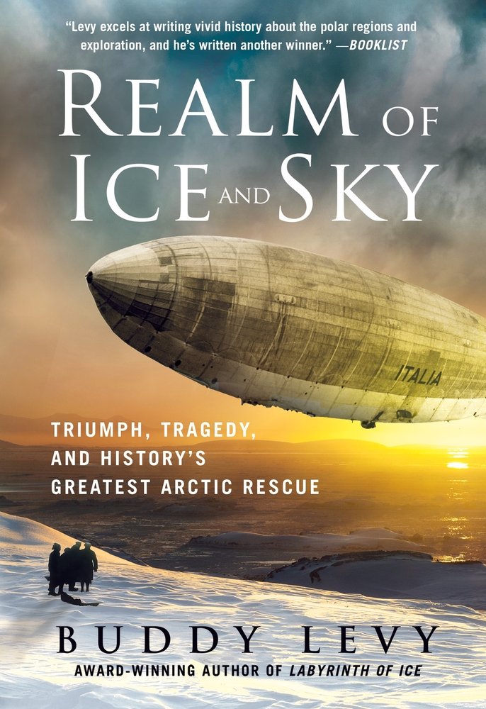 Realm of Ice and Sky a book by Buddy Levy - Bookshop.org US