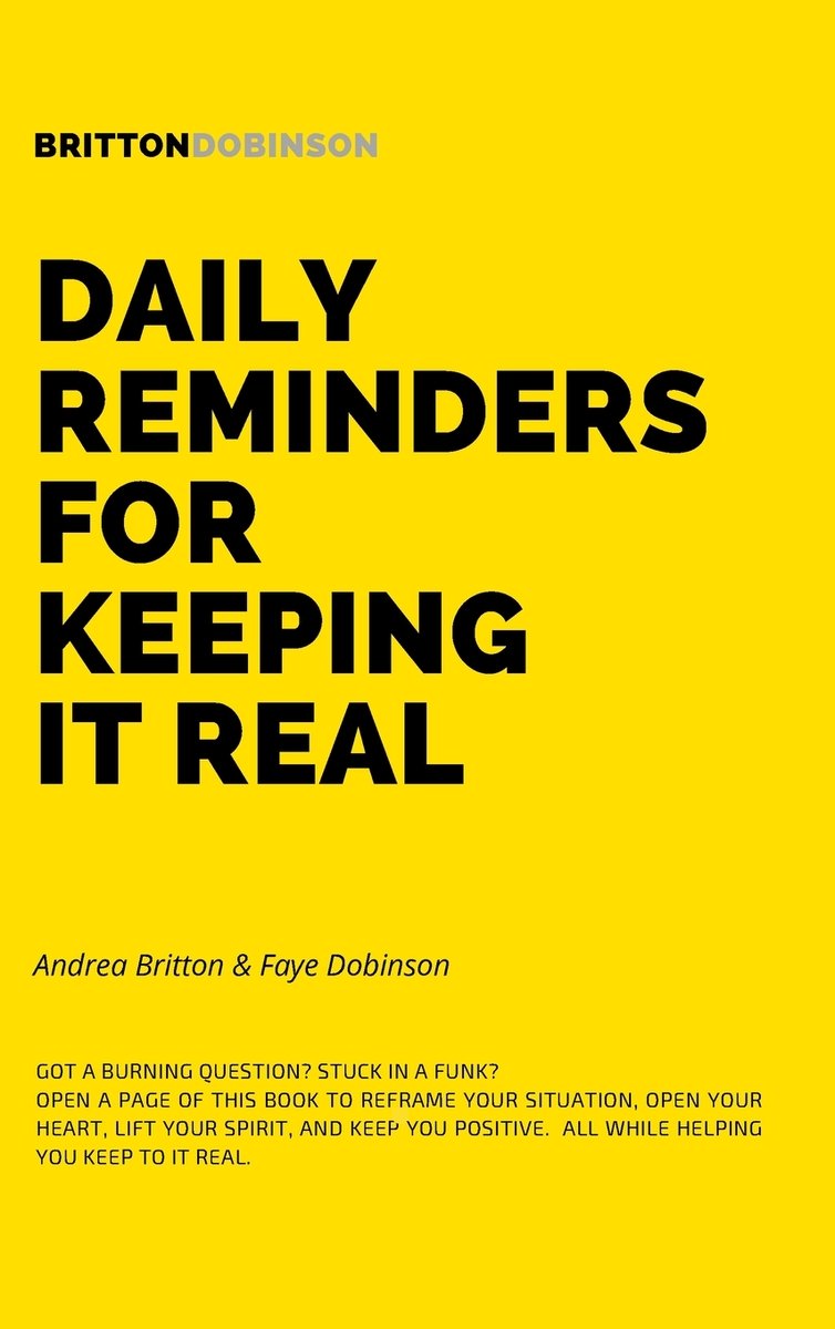 Daily Reminders For Keeping It Real a book by Andrea Britton and Faye ...