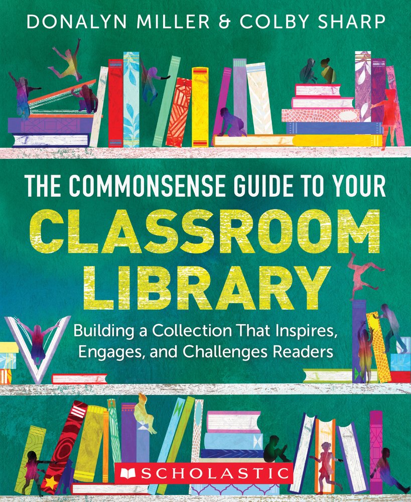 The Commonsense Guide to Your Classroom Library a book by Donalyn ...