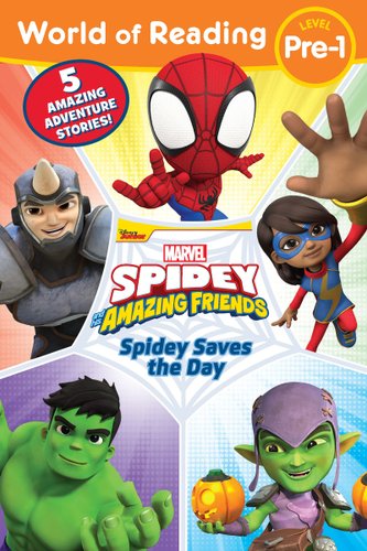 World of Reading: Spidey Saves the Day: Spidey and His Amazing Friends ...