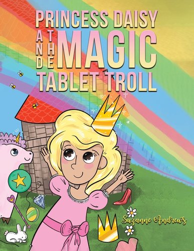 Princess Daisy and the Magic Tablet Troll a book by Suzanne Andrews