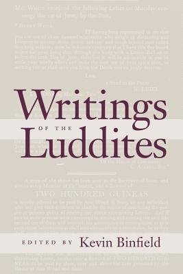Writings of the Luddites a book by Professor Kevin Binfield - Bookshop ...