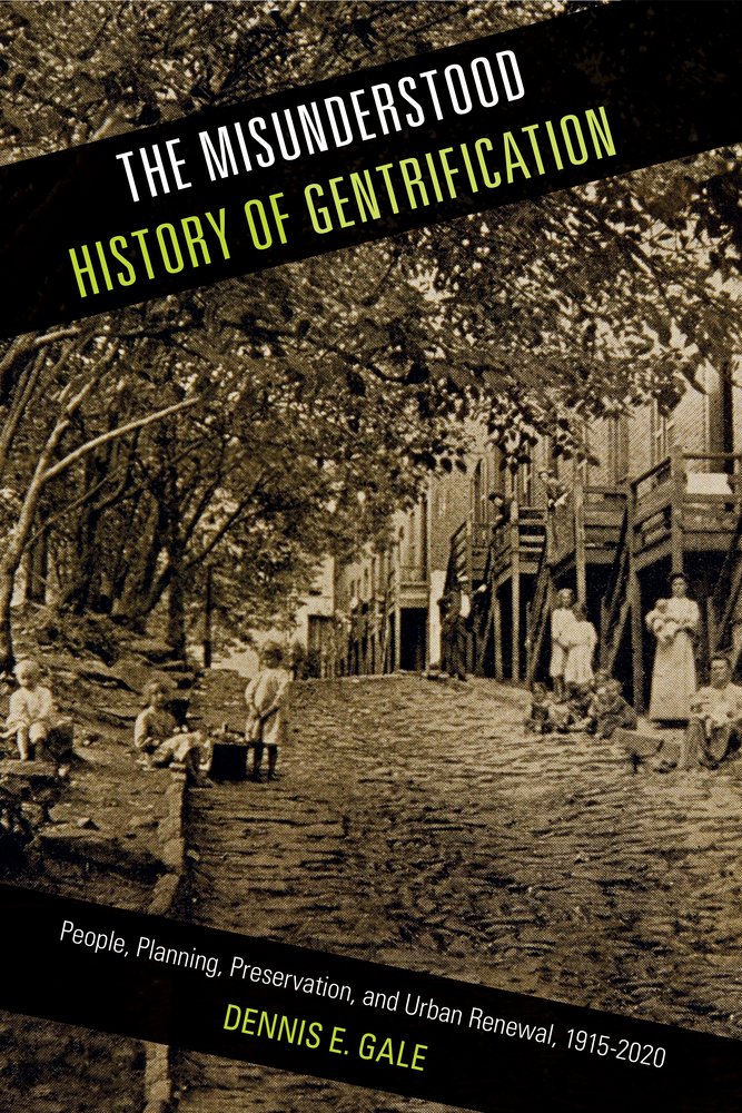 The Misunderstood History of Gentrification a book by Dennis E Gale ...
